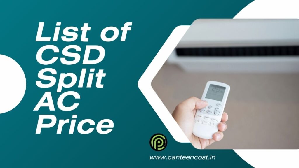 All Brands of Split AC Price in CSD 2025 - Canteen Cost 2025