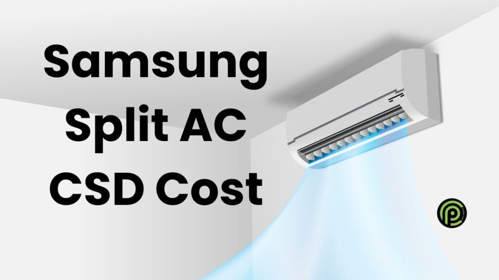 Latest Samsung Split AC CSD Cost 2024 from Rs.26,625 - Canteen Cost 2024
